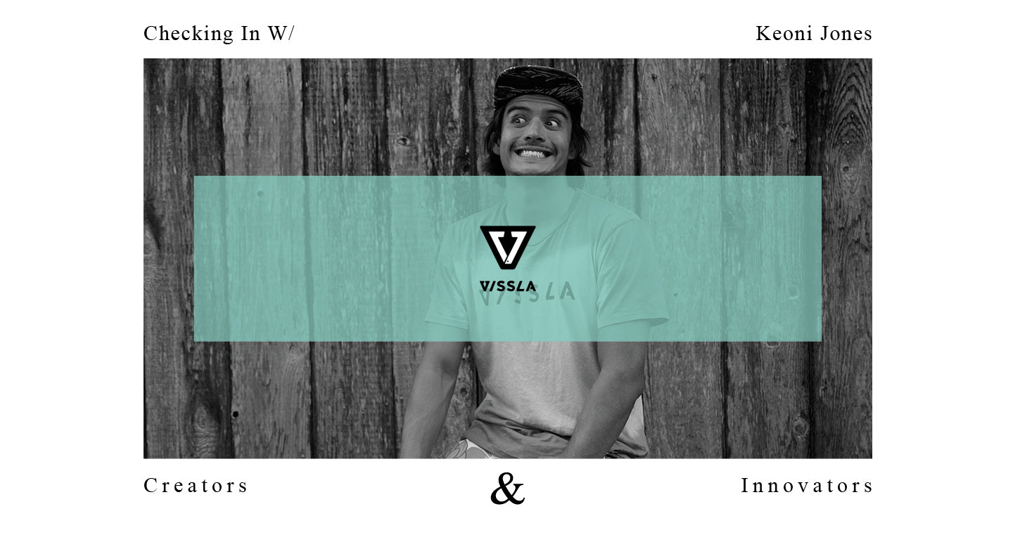 Checking In w/ Keoni Jones – Vissla AU